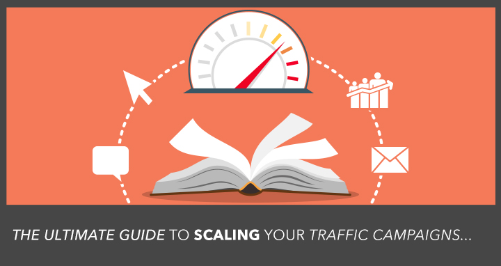 Scaling Paid Traffic Campaigns | The Ultimate Guide