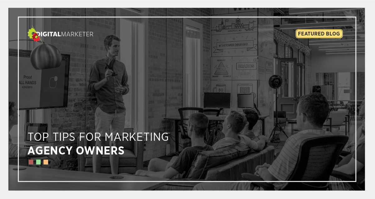 Top Tips for Marketing Agency Owners from DigitalMarketer Certified ...