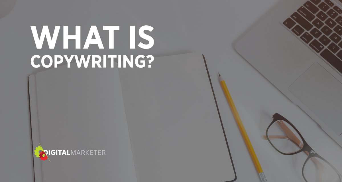 What is Copywriting? | DigitalMarketer