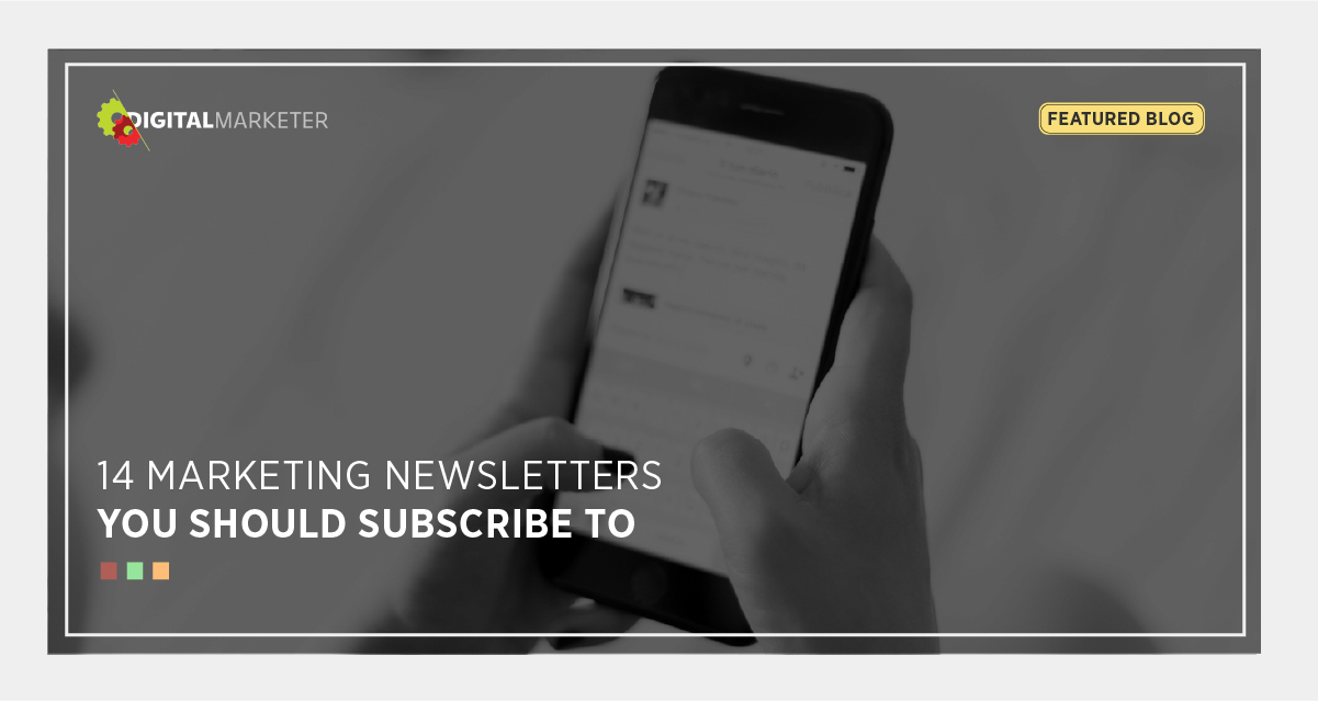 14 of the Best Marketing Newsletters | DigitalMarketer