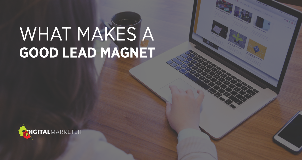 What Is a Lead Magnet? | DigitalMarketer