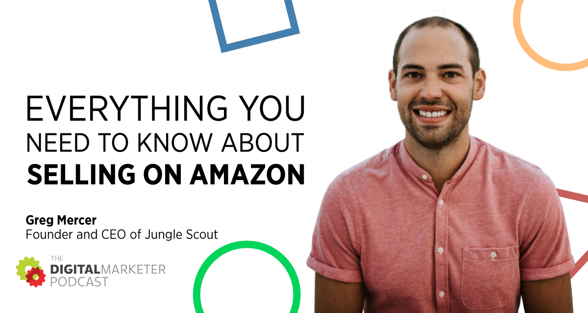 The DigitalMarketer Podcast | Episode 75: Everything You Need To Know ...