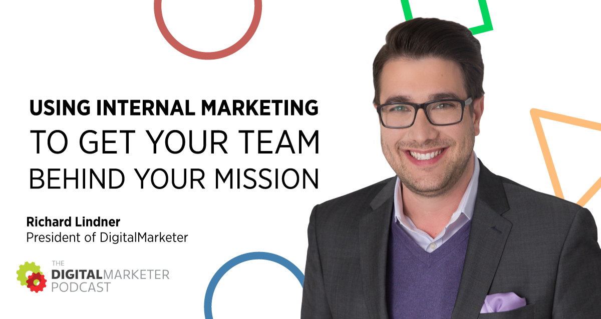 The DigitalMarketer Podcast | EP101: Using Internal Marketing To Get ... The DigitalMarketer Podcast | EP101: Using Internal Marketing To Get ...