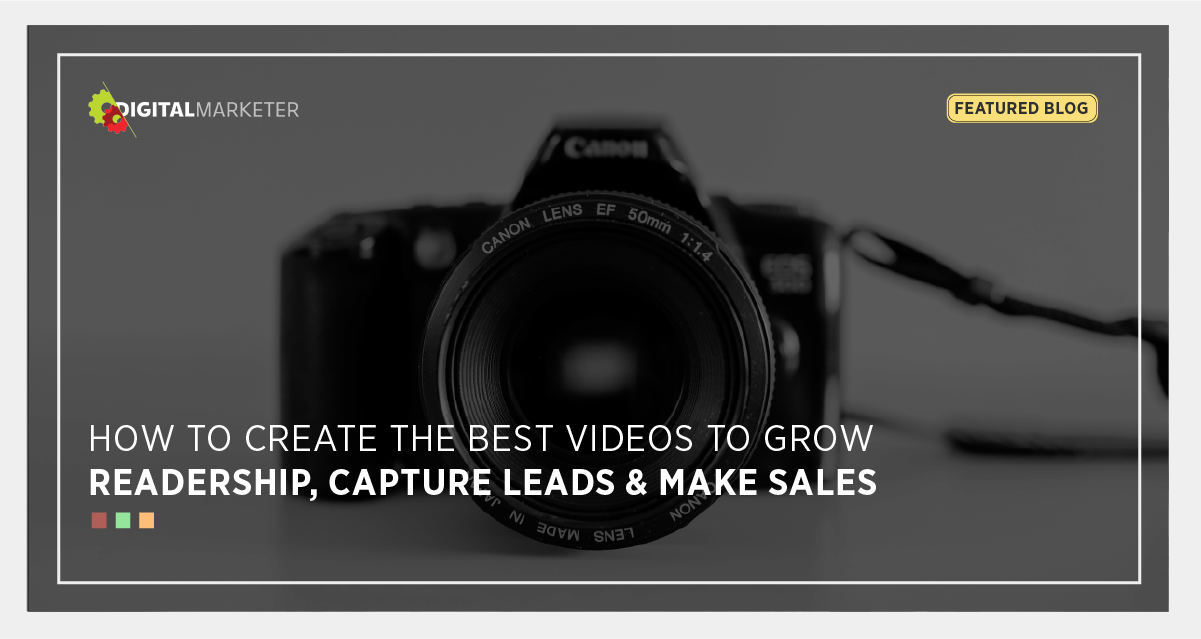 [INFOGRAPHIC] How to Create the Best Videos | DigitalMarketer