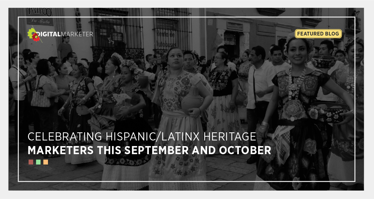 Celebrating Hispanic/Latinx Heritage Marketers This September and ...