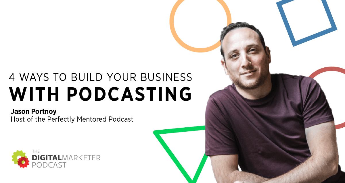 The DigitalMarketer Podcast | Episode 135: 4 Ways to Build Your ...