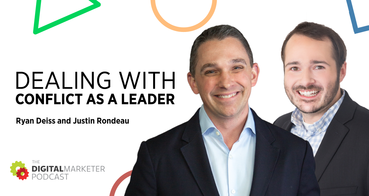 The DigitalMarketer Podcast | EP144: Dealing with Conflict as a Leader ...