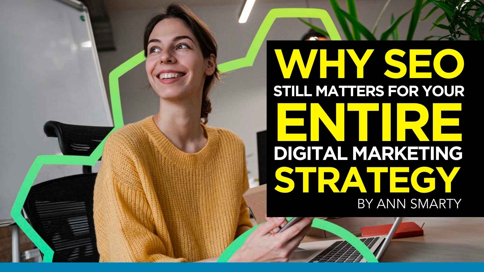 Why SEO Still Matters for Your Entire Digital Marketing Strategy ...