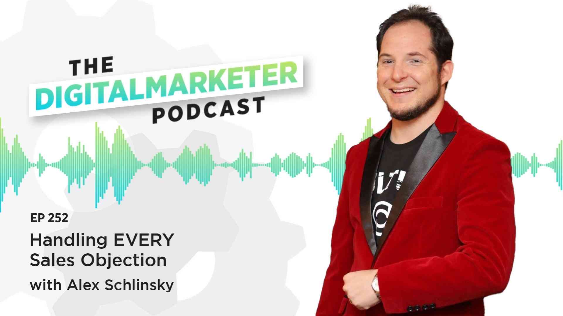 Handling EVERY Sales Objection with Alex Schlinsky