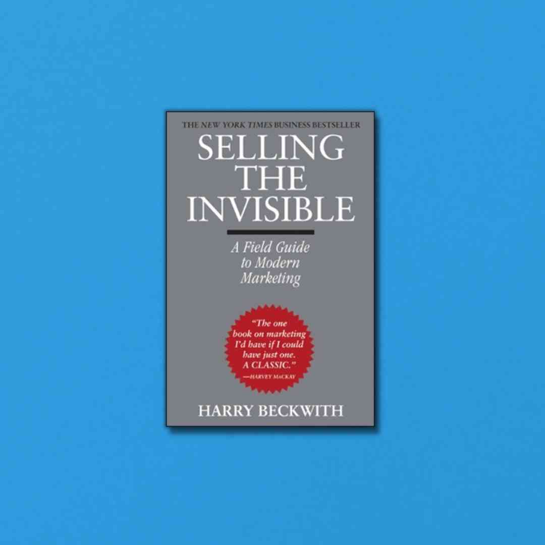 Selling the Invisible: A Field Guide to Modern Marketing by Harry ...
