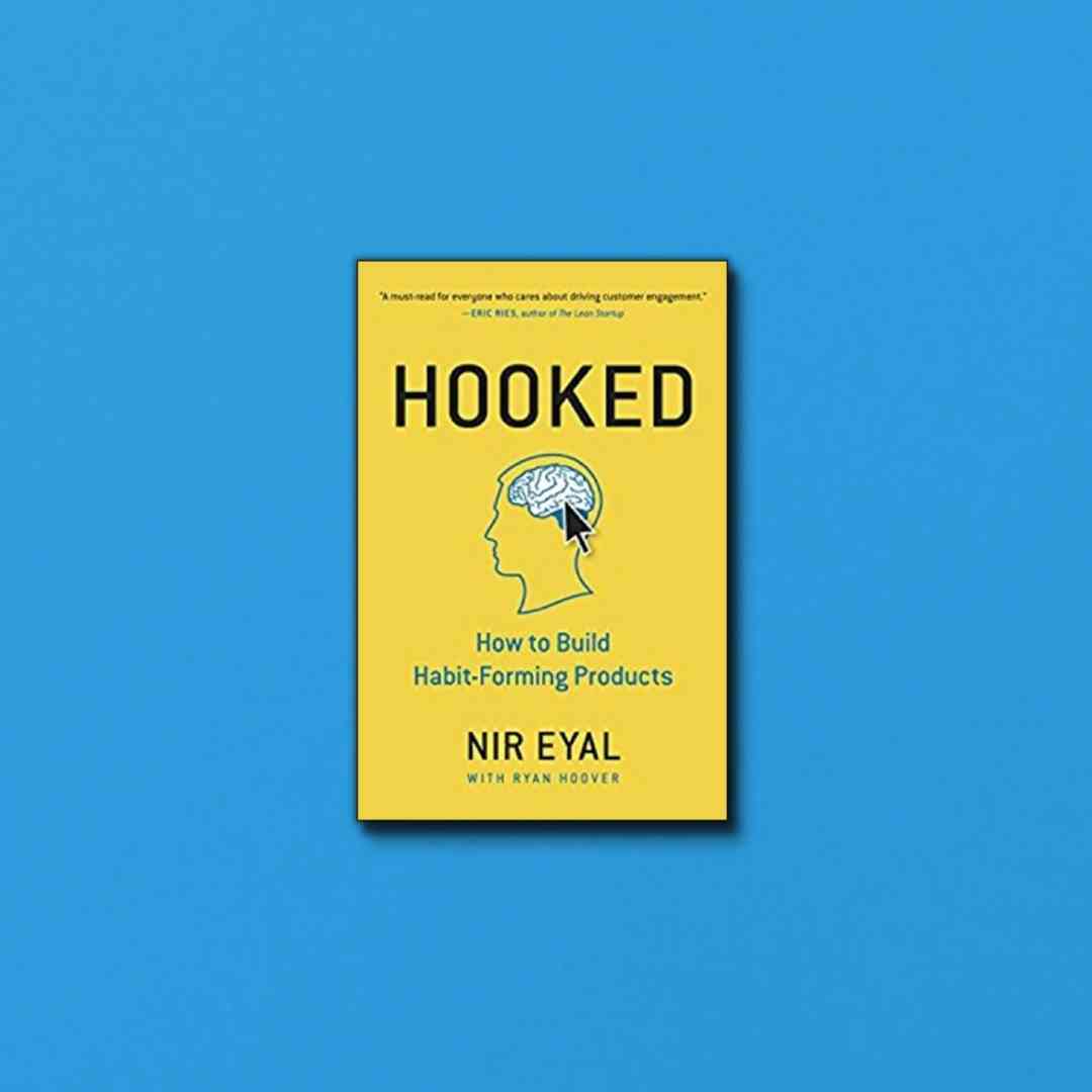 Hooked: How to Build Habit-Forming Products - DigitalMarketer