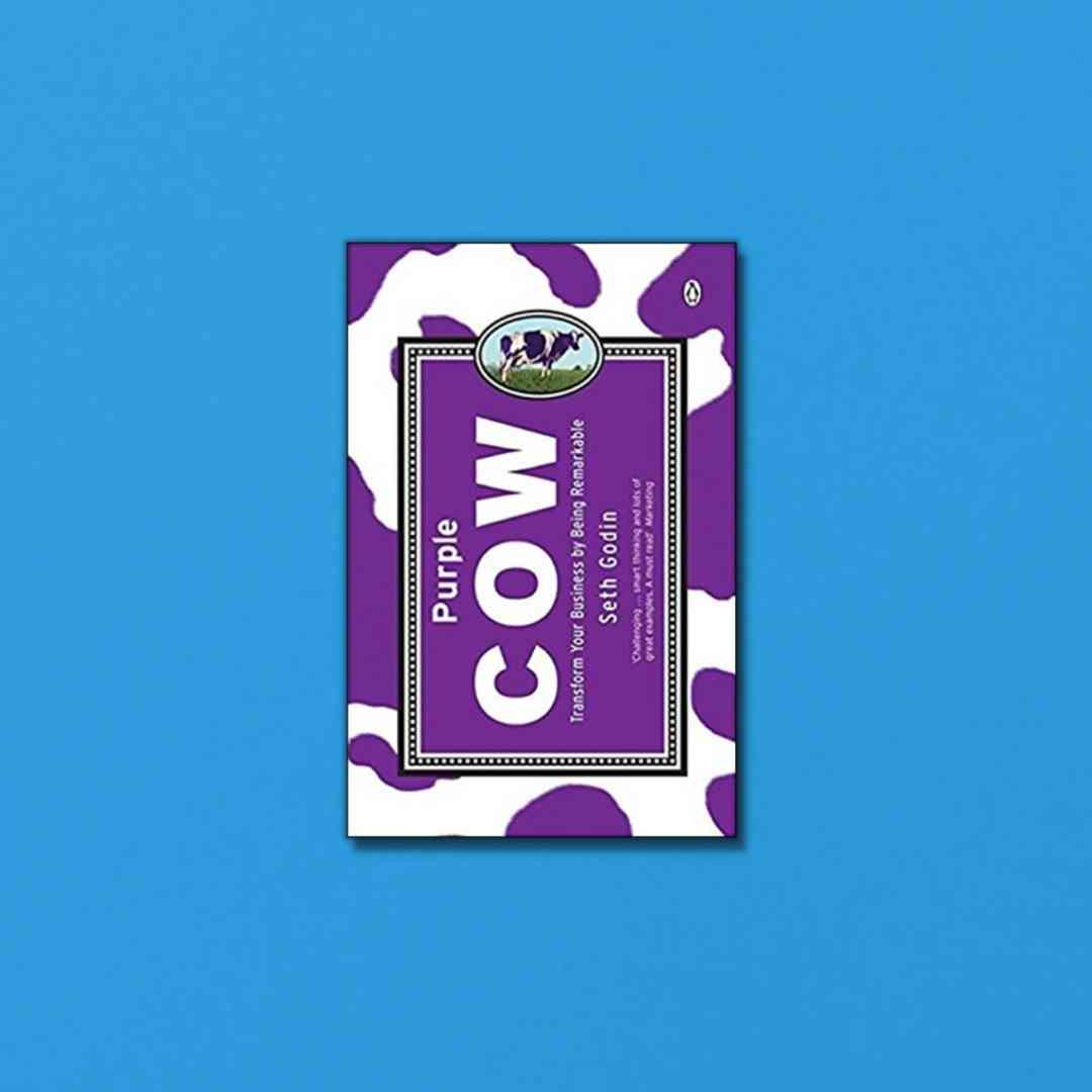 Purple Cow: Transform Your Business by Being Remarkable - DigitalMarketer
