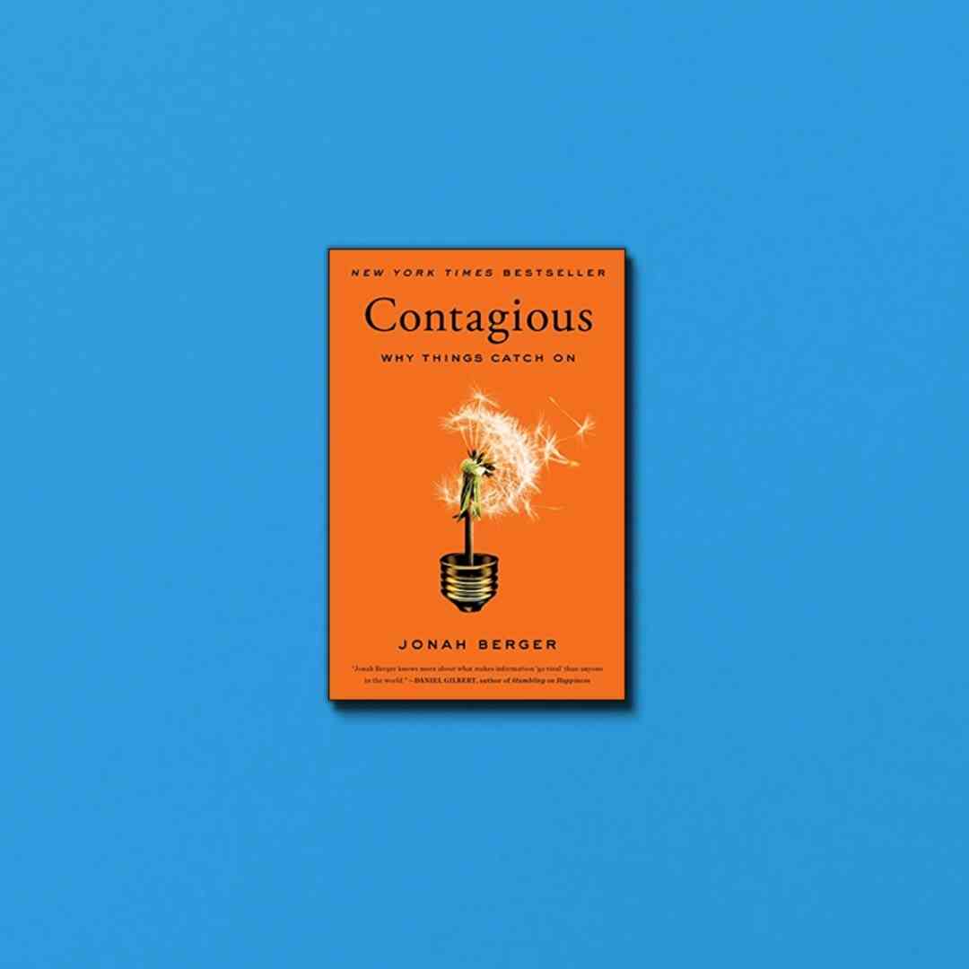 Contagious: Why Things Catch On - DigitalMarketer