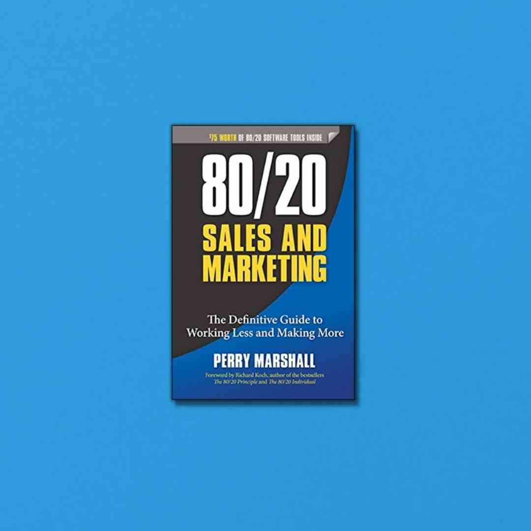 80/20 Sales and Marketing: The Definitive Guide to Working Less and ... 80/20 Sales and Marketing: The Definitive Guide to Working Less and ...