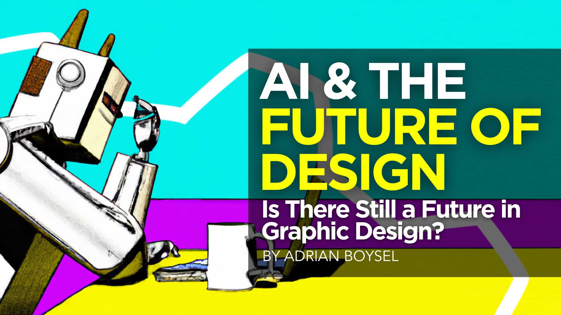 AI And The Future Of Design Is There Still A Future In Graphic Design DigitalMarketer