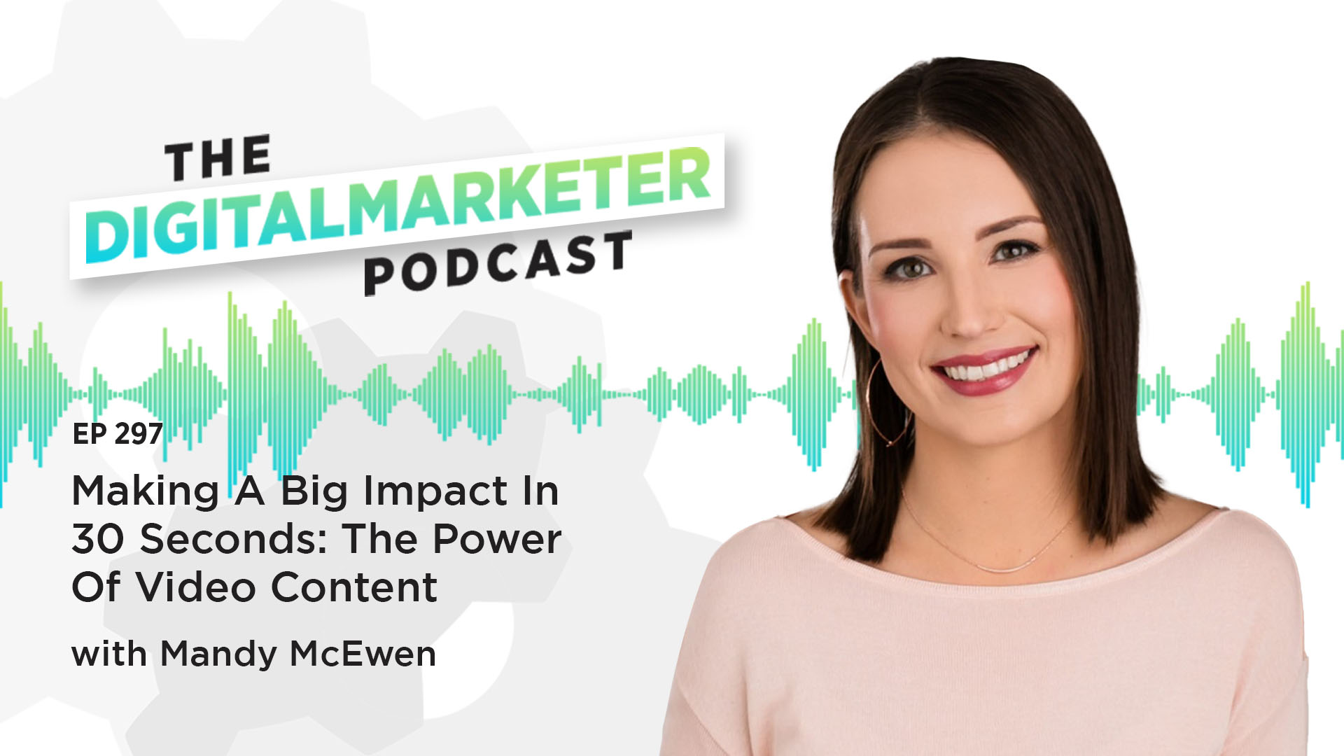 Making A Big Impact In 30 Seconds: The Power Of Video Content with ...