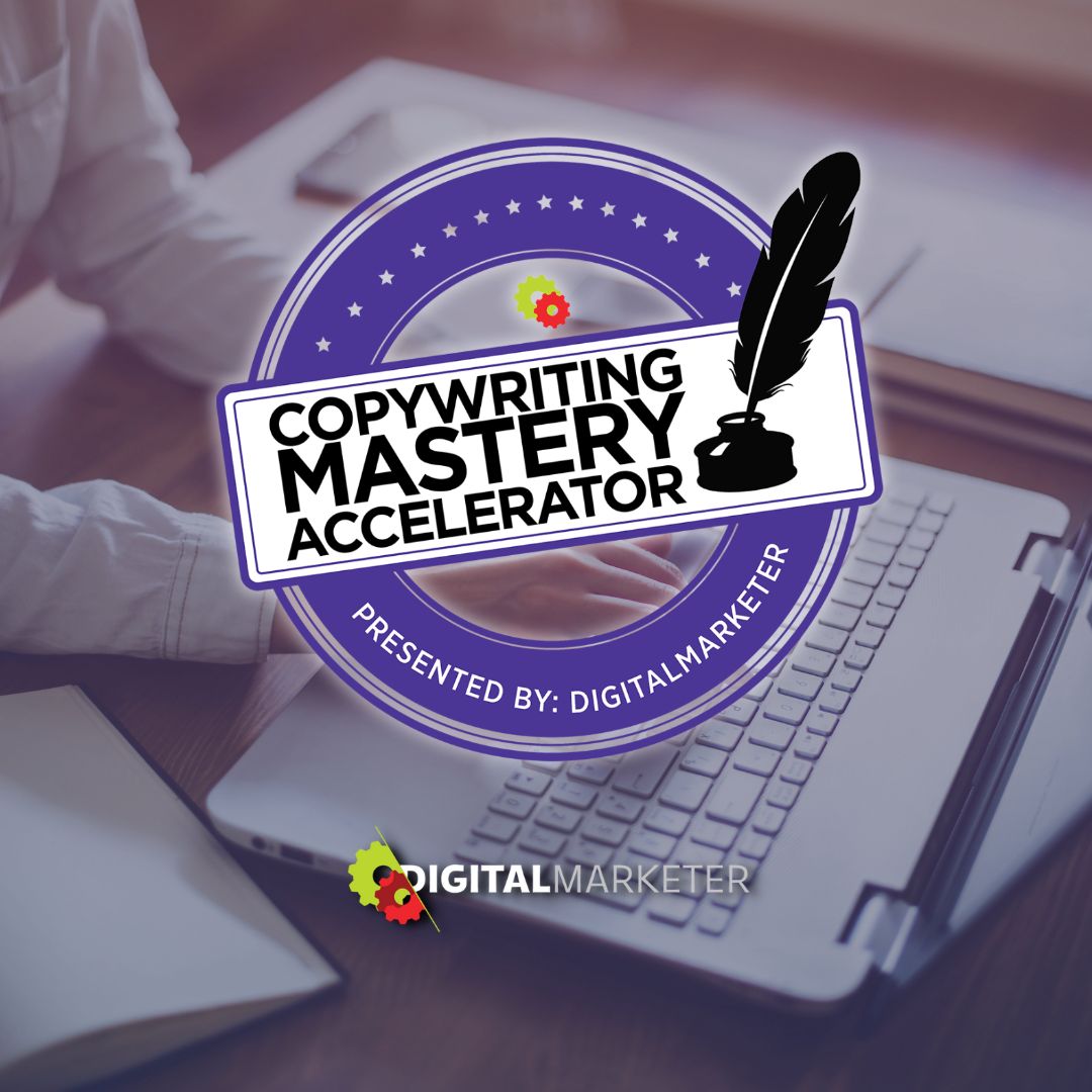 Copywriting Mastery Accelerator | Pre-Enrollment - DigitalMarketer