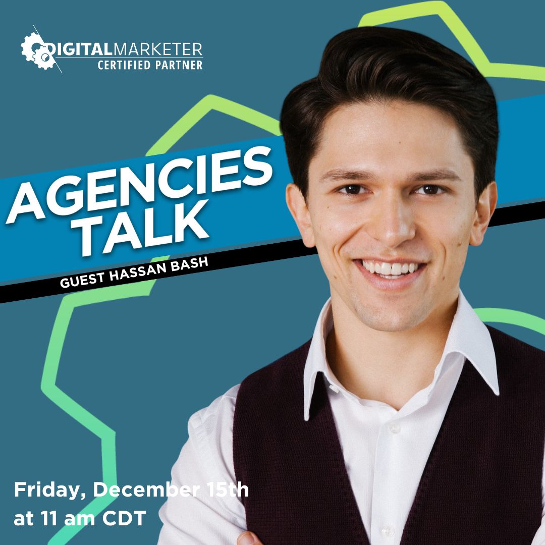 Agencies Talk 12/15/2023 - DigitalMarketer
